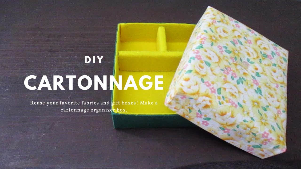 DIY Cartonnage organizer box / Reuse your favorite fabrics and gift ...