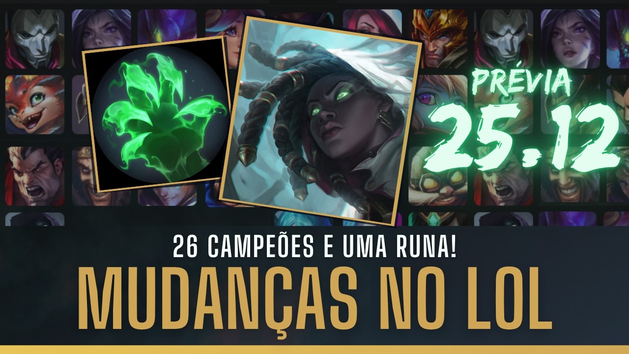 MUDANÇAS NO LOL! 26 CAMPEÕES MODIFICADOS AO MESMO TEMPO, PRÉVIA 25.12 ...