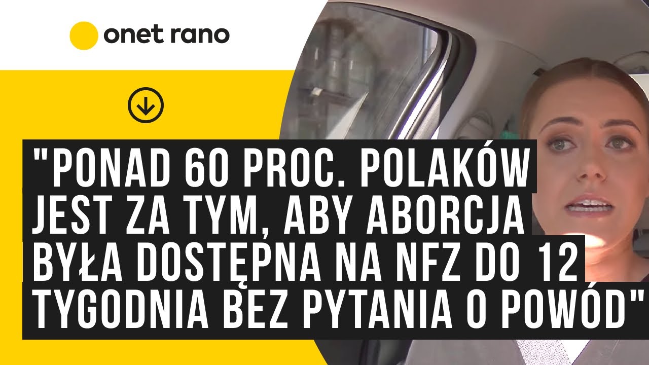 "Ponad 60% Polaków jest za tym, aby aborcja była dostępna na NFZ do 12 ...