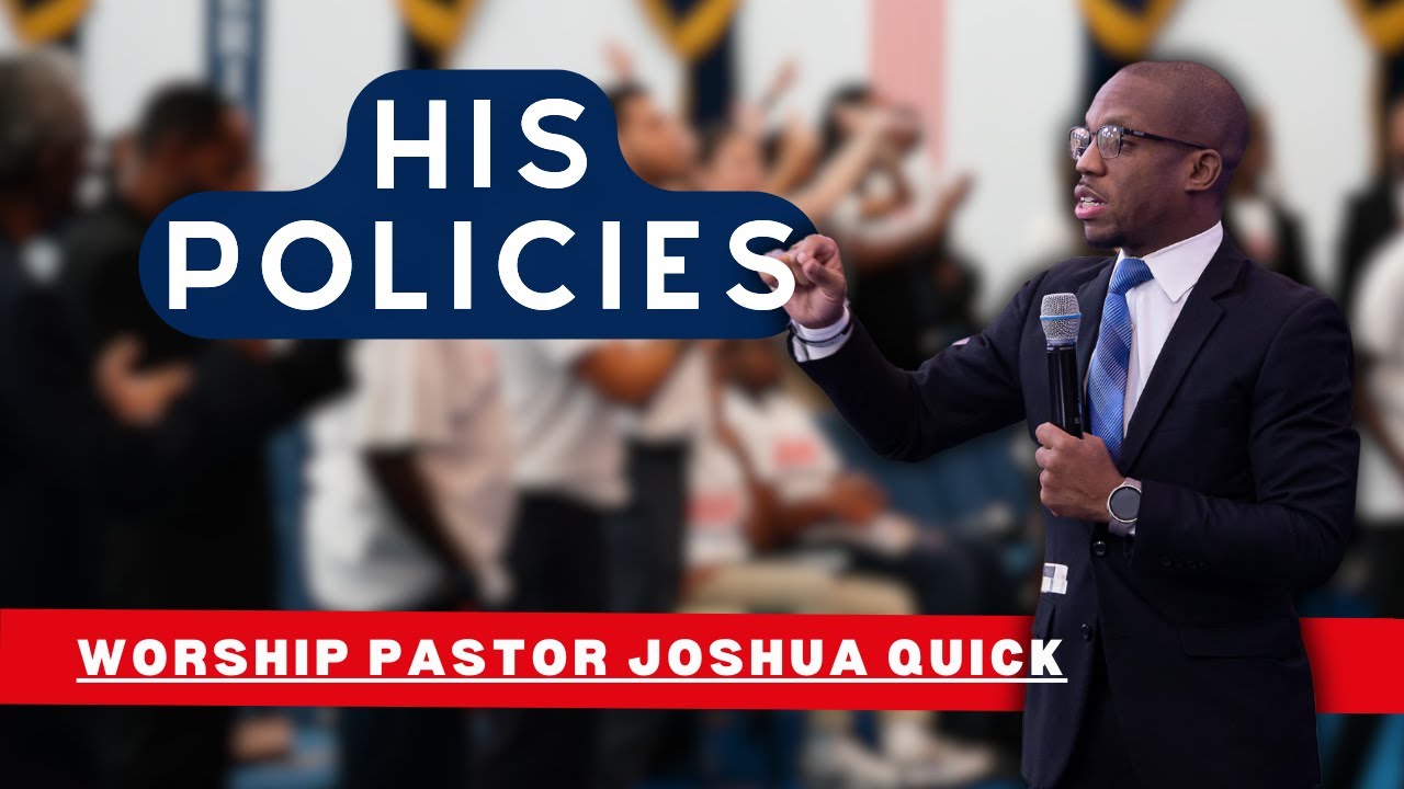His Policies - Worship Pastor Joshua Quick with Apostle Tommy E. Quick ...