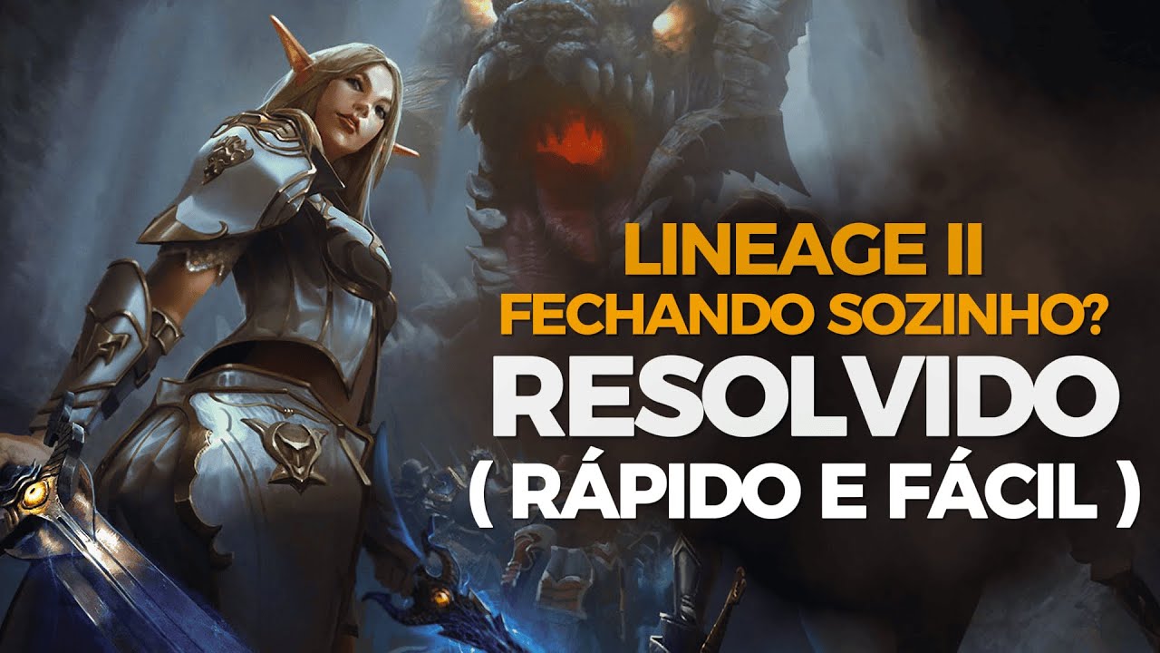 Lineage2 : L2 Interlude fechando sozinho? Como resolver ! ( Rápido e ...