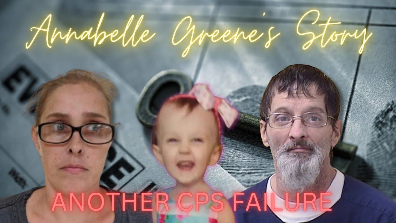 Another CPS Failure (Annabelle Greene's Story) - YouTube