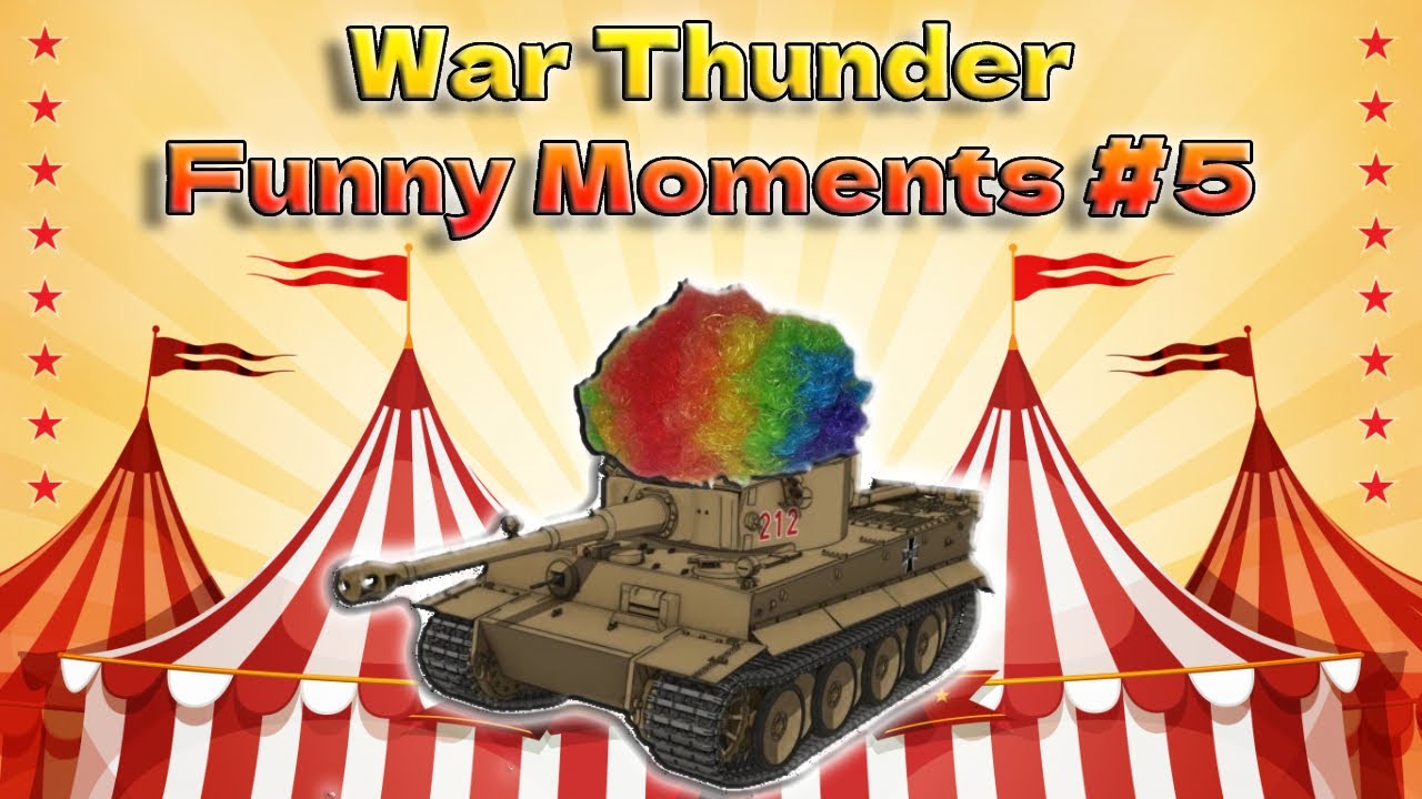 War Thunder Funny Moments #5 THE MINI CLIPS COLLECTION - YouTube