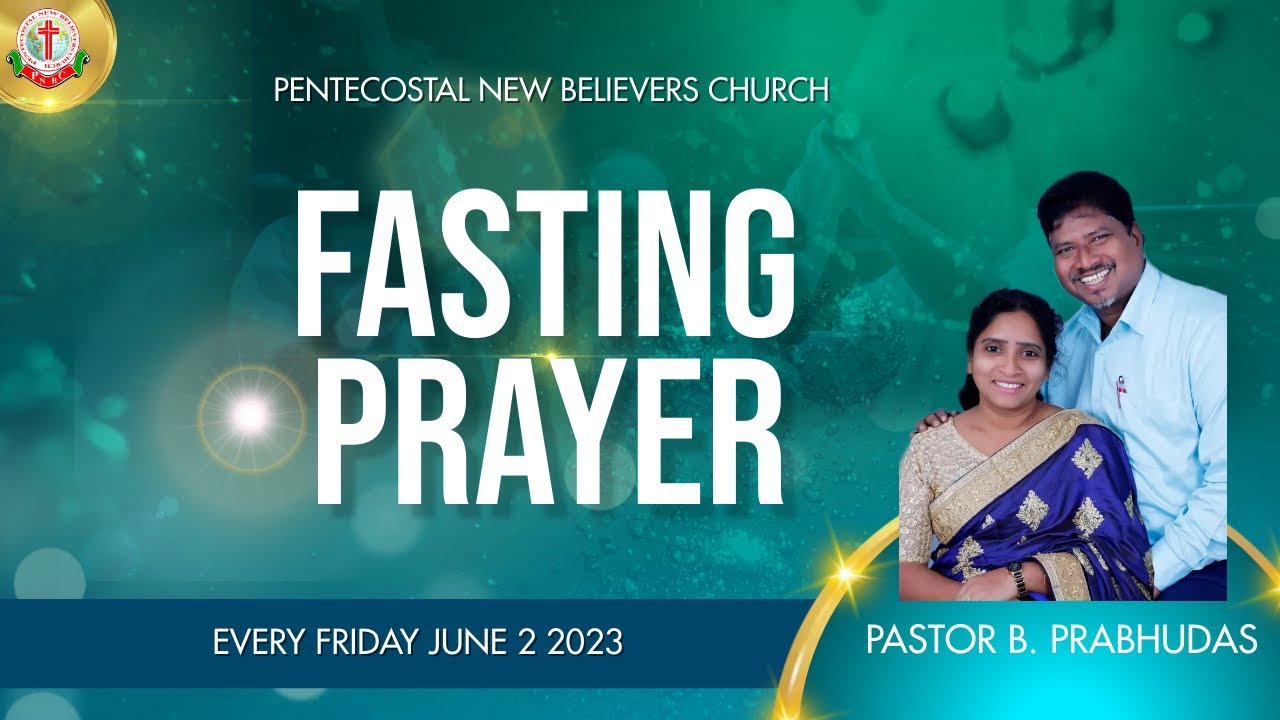 FRIDAY FASTING PRAYER JUNE 2, 2023 PASTOR B. PRABHUDAS - YouTube