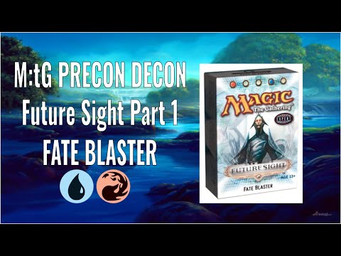 M:tG Precon Decon - Future Sight Part 1: Fate Blaster - YouTube
