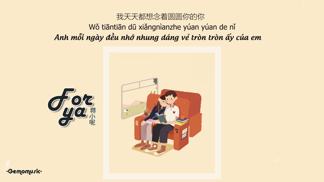 [1 hour] For ya – Tưởng Tiểu Ni | For ya – 蒋小呢 [Vietsub + pinyin] Gemo ...