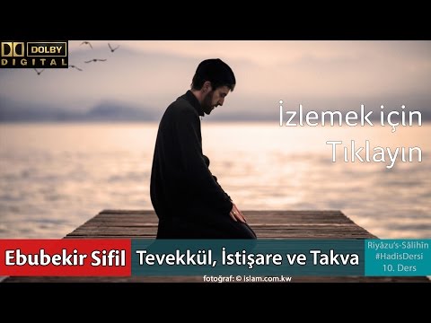 Ebubekir Sifil - Tevekkül, İstişare ve Takva