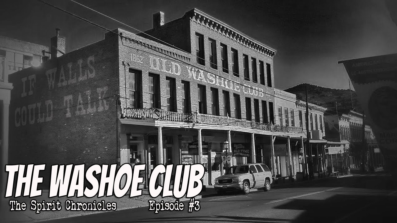 HAUNTED WASHOE CLUB | SPIRIT CHRONICLES | Episode #3 | 4K - YouTube
