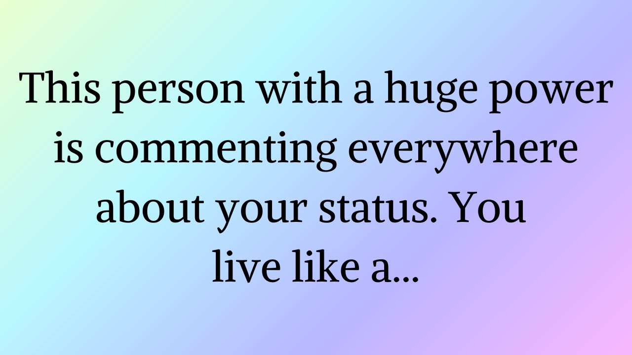 This person with a huge power is commenting everywhere about your ...