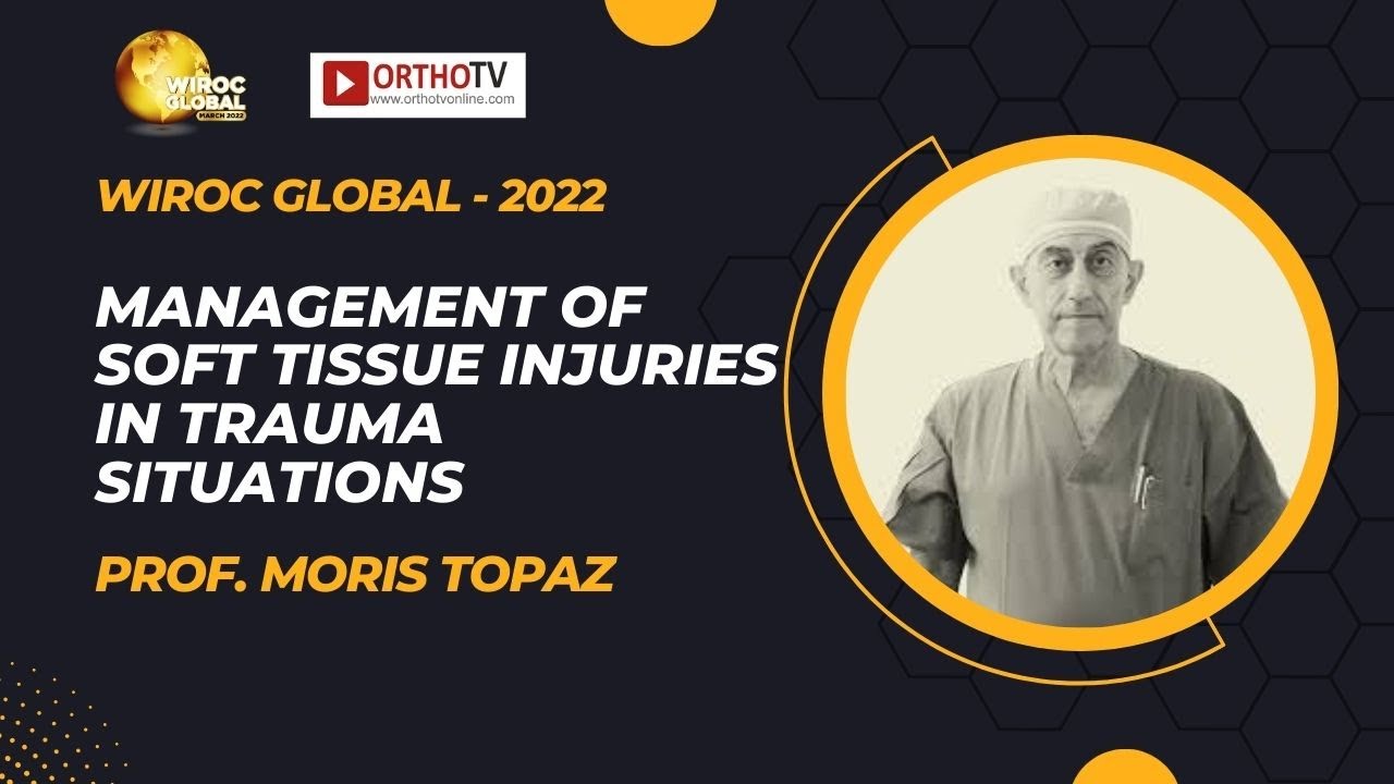 Wiroc Global 2022 : MANAGEMENT OF SOFT TISSUE INJURIES IN TRAUMA ...