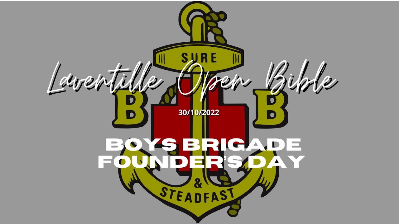 Laventille Open Bible-Boys Brigade Founder's Day: 30th October 2022 ...