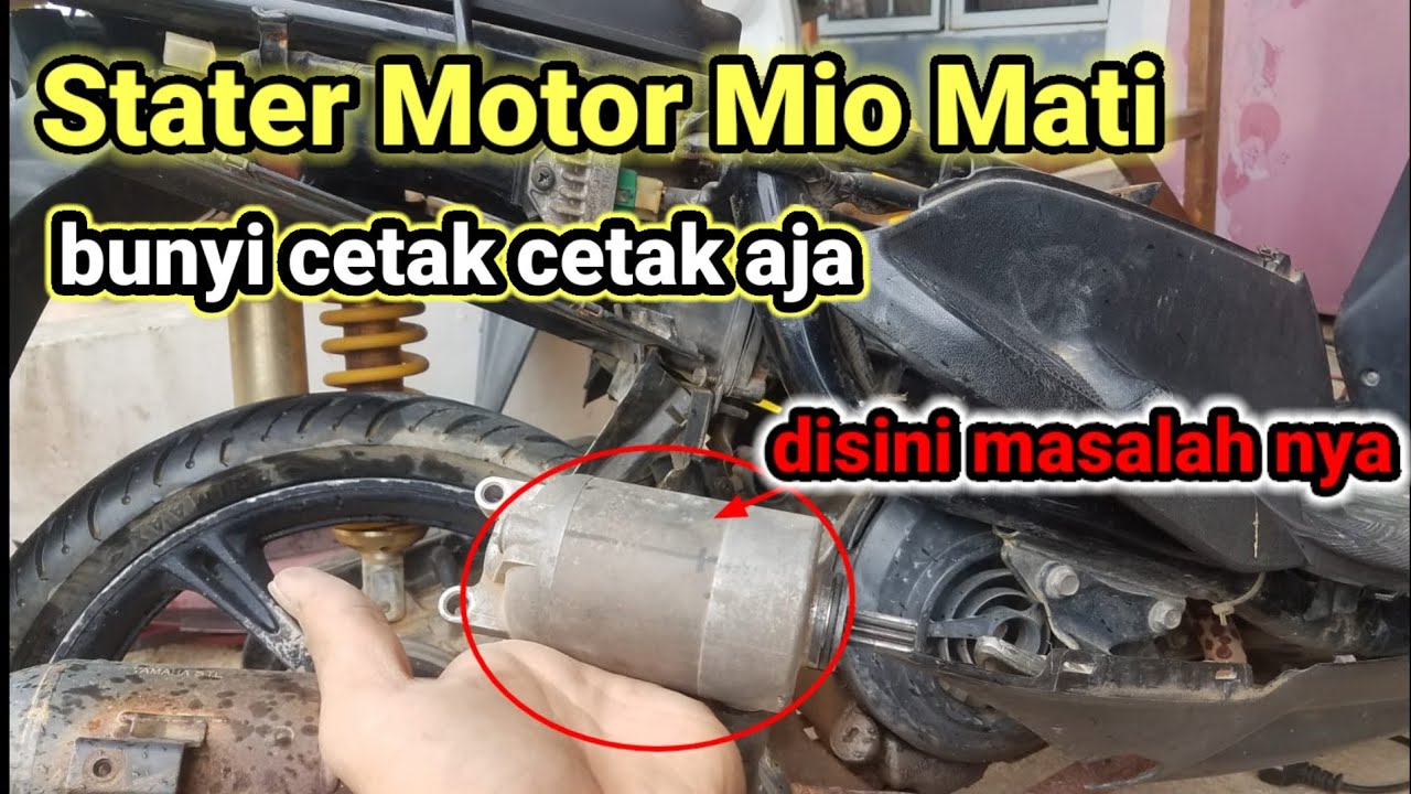 Penyebab stater mio mati ! Motor mio tidak bisa di stater - YouTube