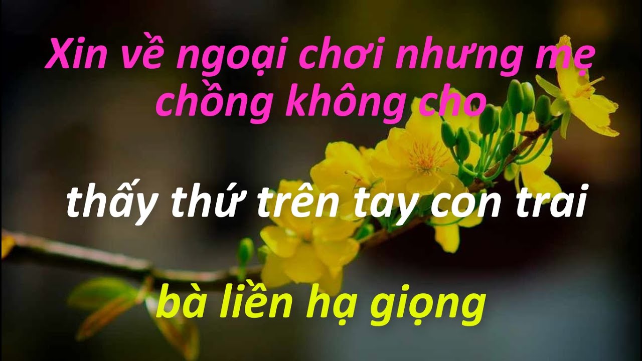 🍀 Xin về ngoại chơi nhưng mẹ chồng không cho, thấy thứ trên tay con ...