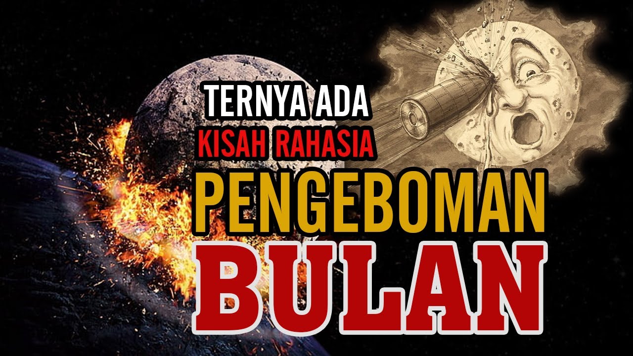 TERNYATA ADA KISAH RENCANA RAHASIA PENGEBOMAN BULAN - YouTube