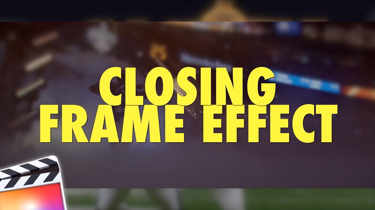 Final Cut Pro X Closing Frame Effect Tutorial - YouTube