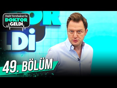 Halit Yerebakan'la Doktor Geldi 49. Bölüm