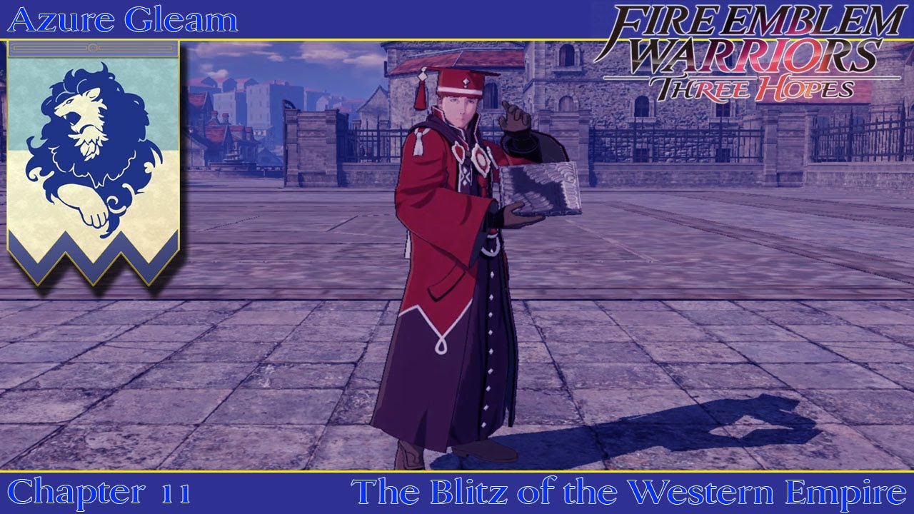 Azure Gleam Ch.11 - Blitz of the Western Empire | Fire Emblem Warriors ...