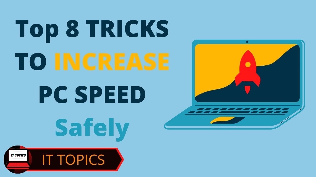 Top 8 Tricks To Increase PC Speed Safely 2023 IT TOPICS YouTube top-8-tricks-to-increase-pc-speed-safely-2023-it-topics-youtube