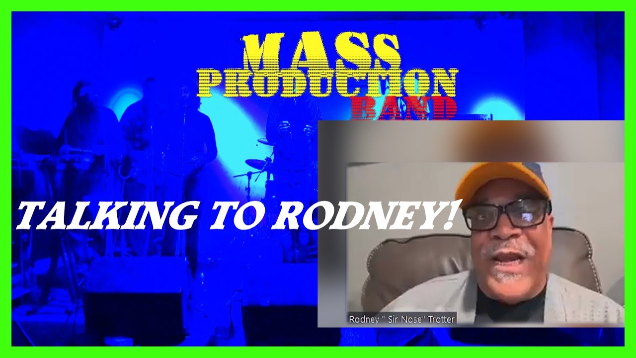 THE SITDOWN WITH MASS PRODUCTION FT... RODNEY TROTTER - YouTube