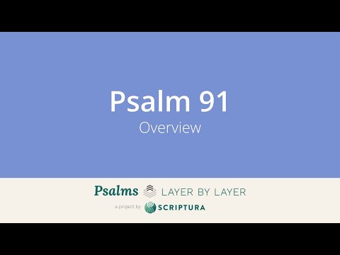 Psalm 91: Overview ("The Sheltered One") - YouTube