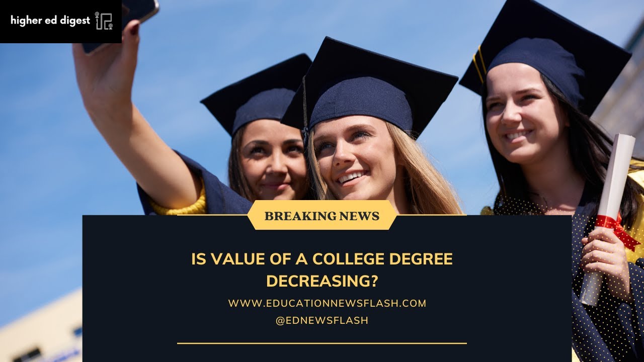 Is the value of a college degree decreasing? - YouTube