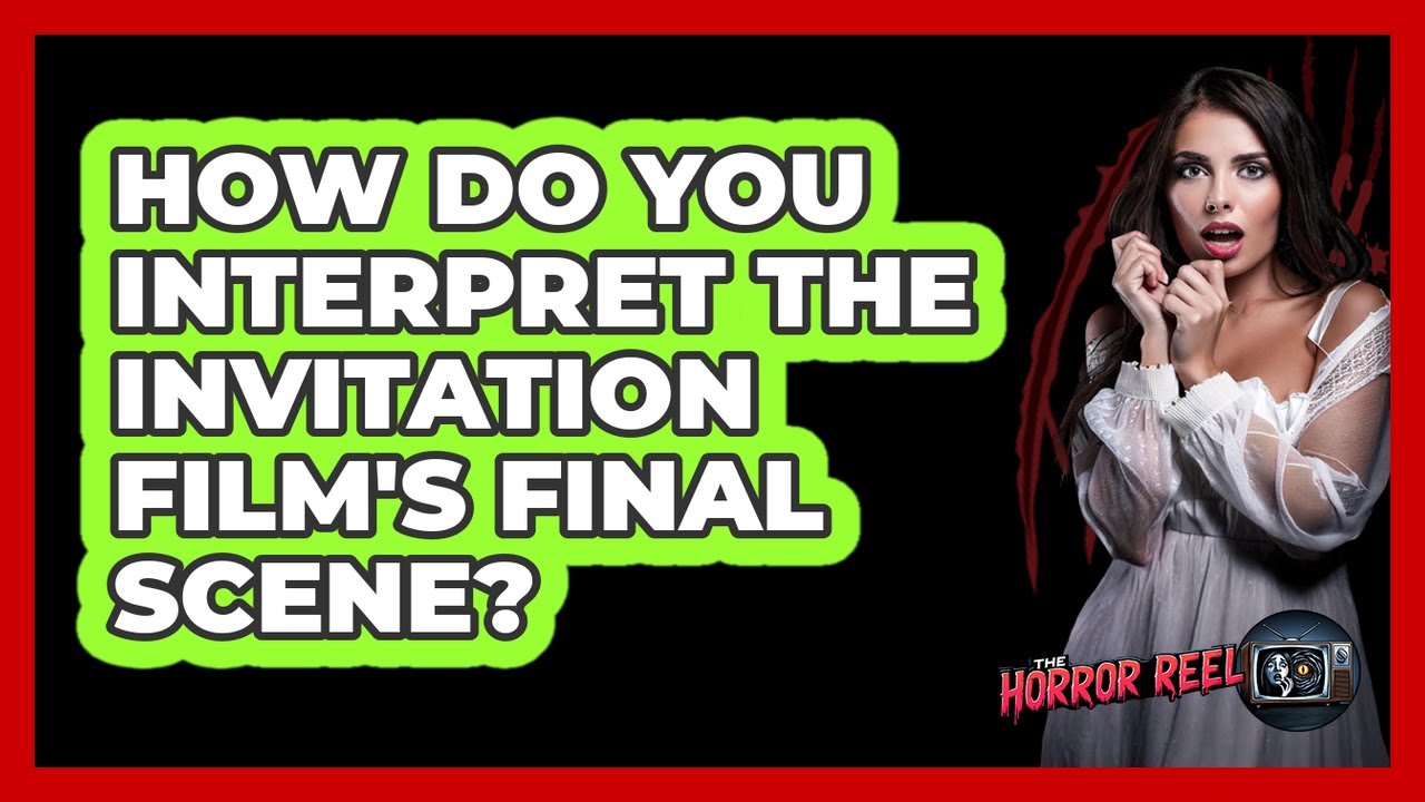 How Do You Interpret The Invitation Film's Final Scene? - YouTube