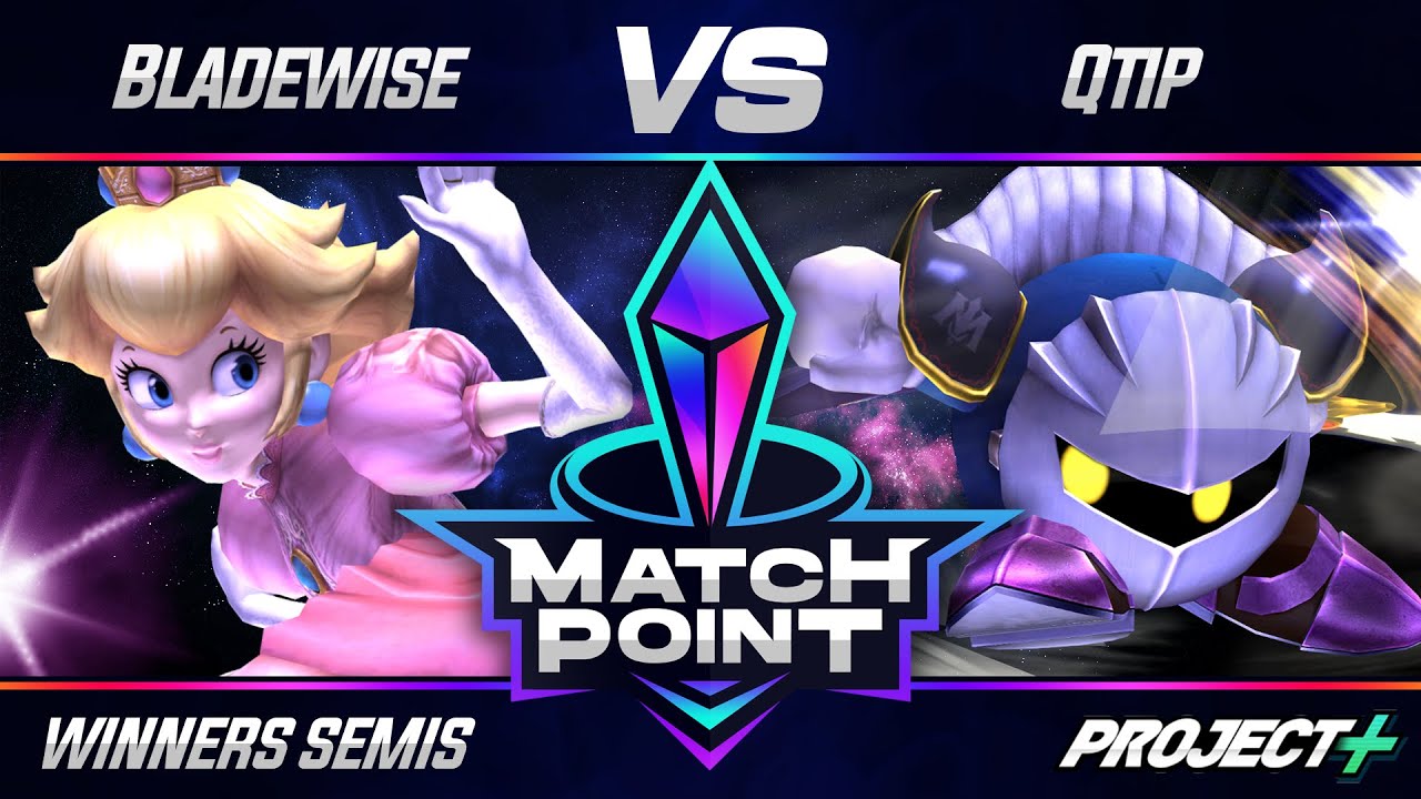 Match Point #4 - Project+ - Winners Semis - Bladewise (Peach) vs Qtip ...