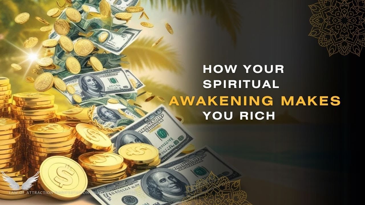 How Your Spiritual Awakening Makes You Rich - YouTube