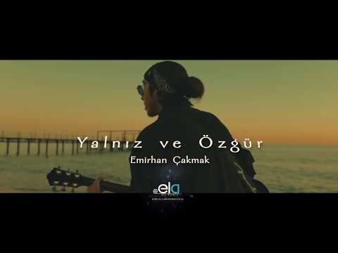 Emirhan Çakmak - Yalnız ve Özgür (Official Video)