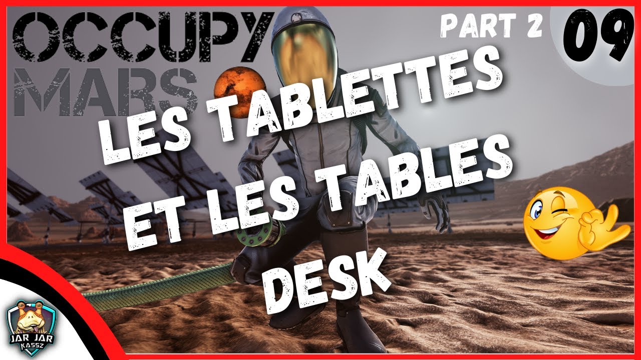 Occupy Mars EA /Ça débloque sévère avec la table desk part 2 - YouTube