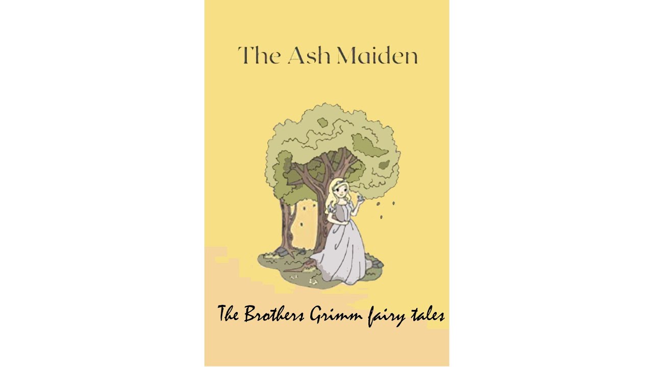 Ash Maiden - Grimm's Fairy Tales [Full Audiobook with subtitles in ...