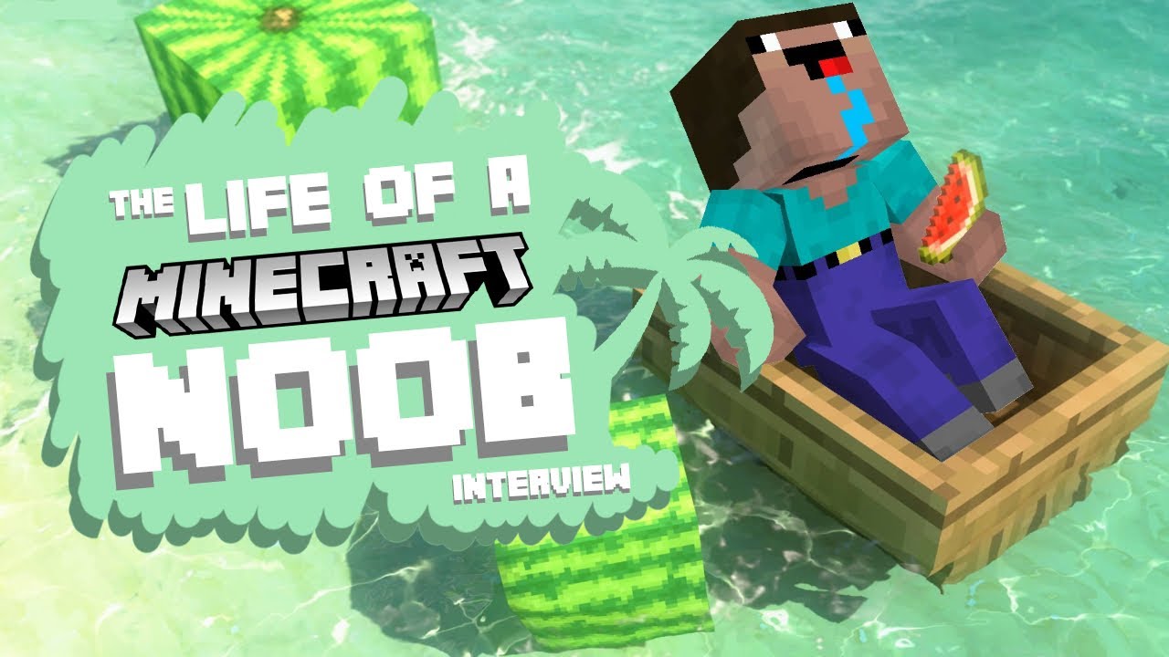 The life of A Minecraft Noob (Interview) - YouTube