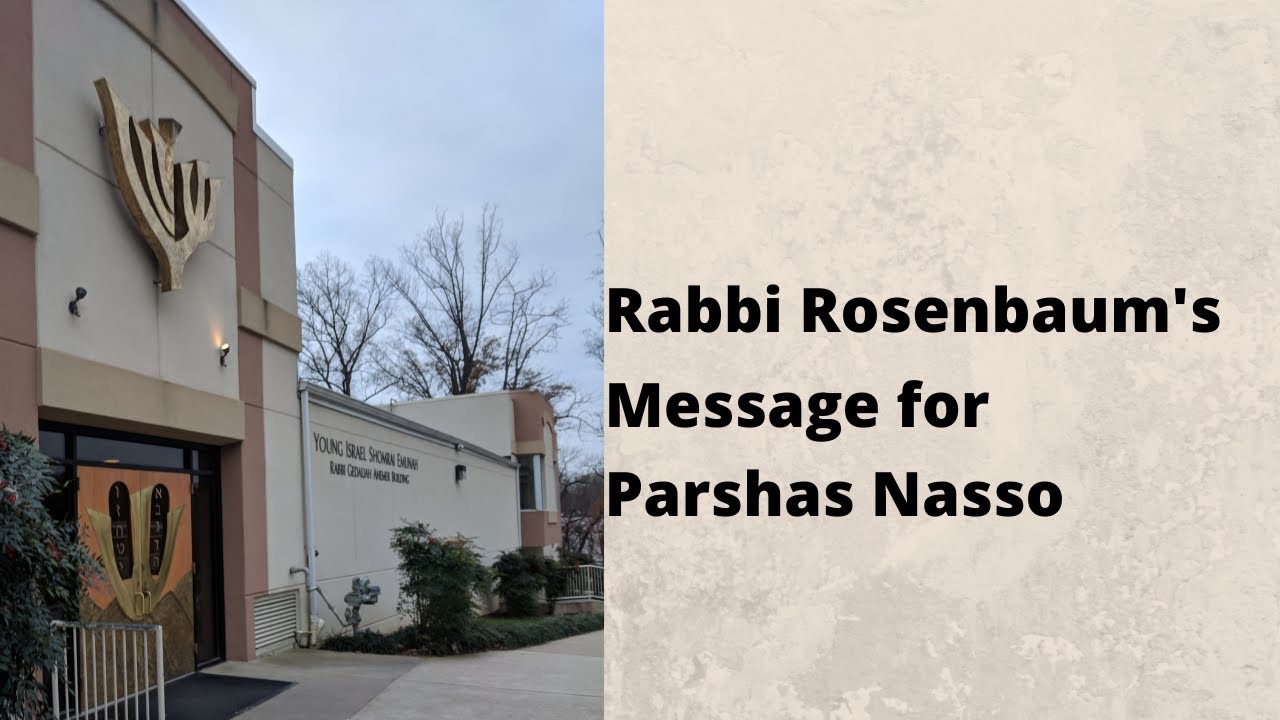 Rabbi Rosenbaum's Message for Parshas Nasso - YouTube