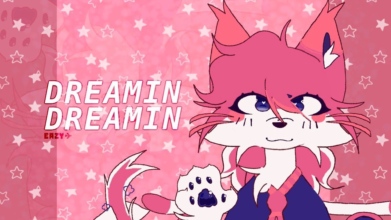DREAMIN DREAMIN ~ ANIMATION MEME ~ ︎ ₊ ⊹ - YouTube
