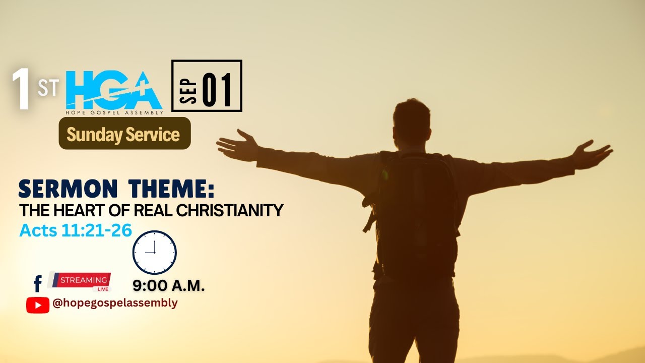 1st Sun Service | Sept. 1 | The Heart Of Real Christianity P2 : Acts 11 ...