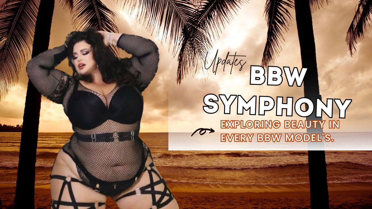 💖 BBW Symphony | SSBBW Super Sized BBW Model Lifestyle | Curvy Plus Size| Curvy Haul - YouTube