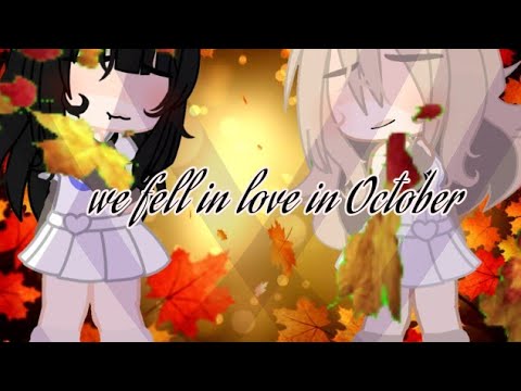 we fell in 🩷 in October!!//gacha ||gcmv//first time using gacha club😗 ...