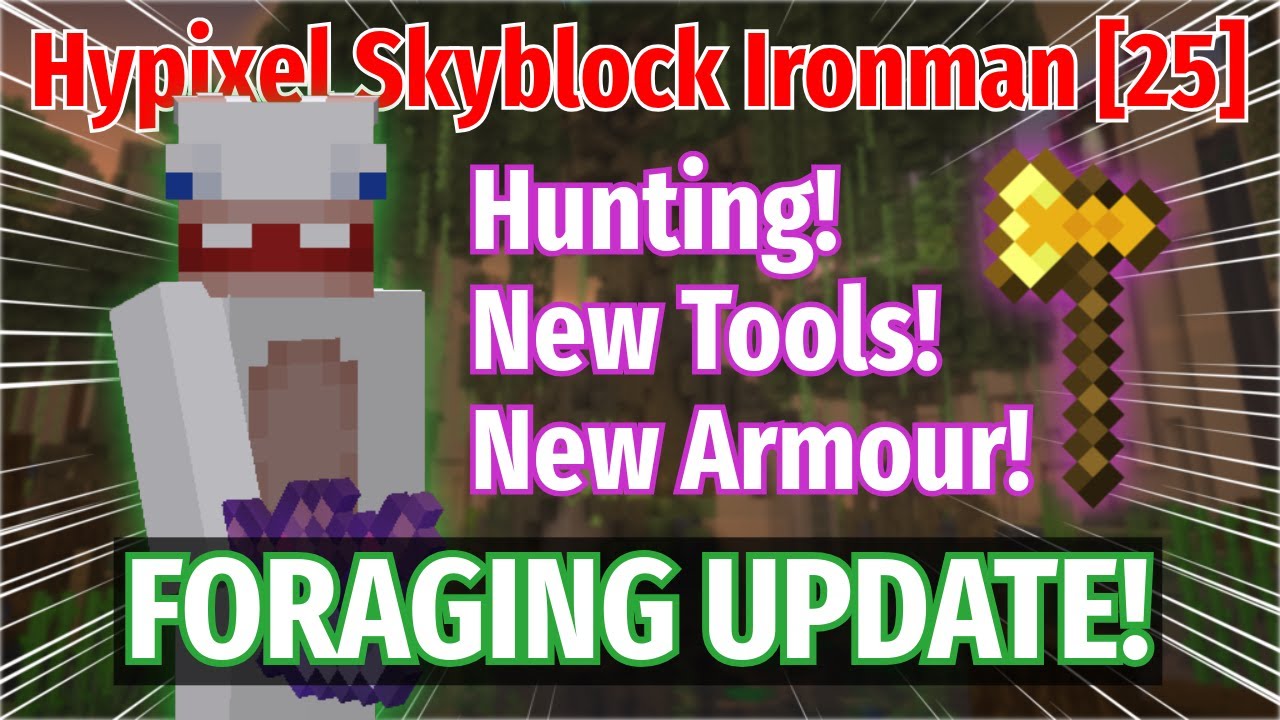 The FORAGING UPDATE Is Finally Here!!! [Hypixel Skyblock Ironman] Ep.25 ...