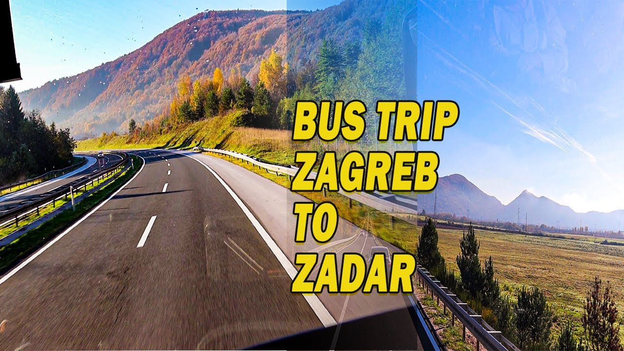 Zagreb to Zadar by Bus for 30 Euros | Exploring the Croatia | By BR ...