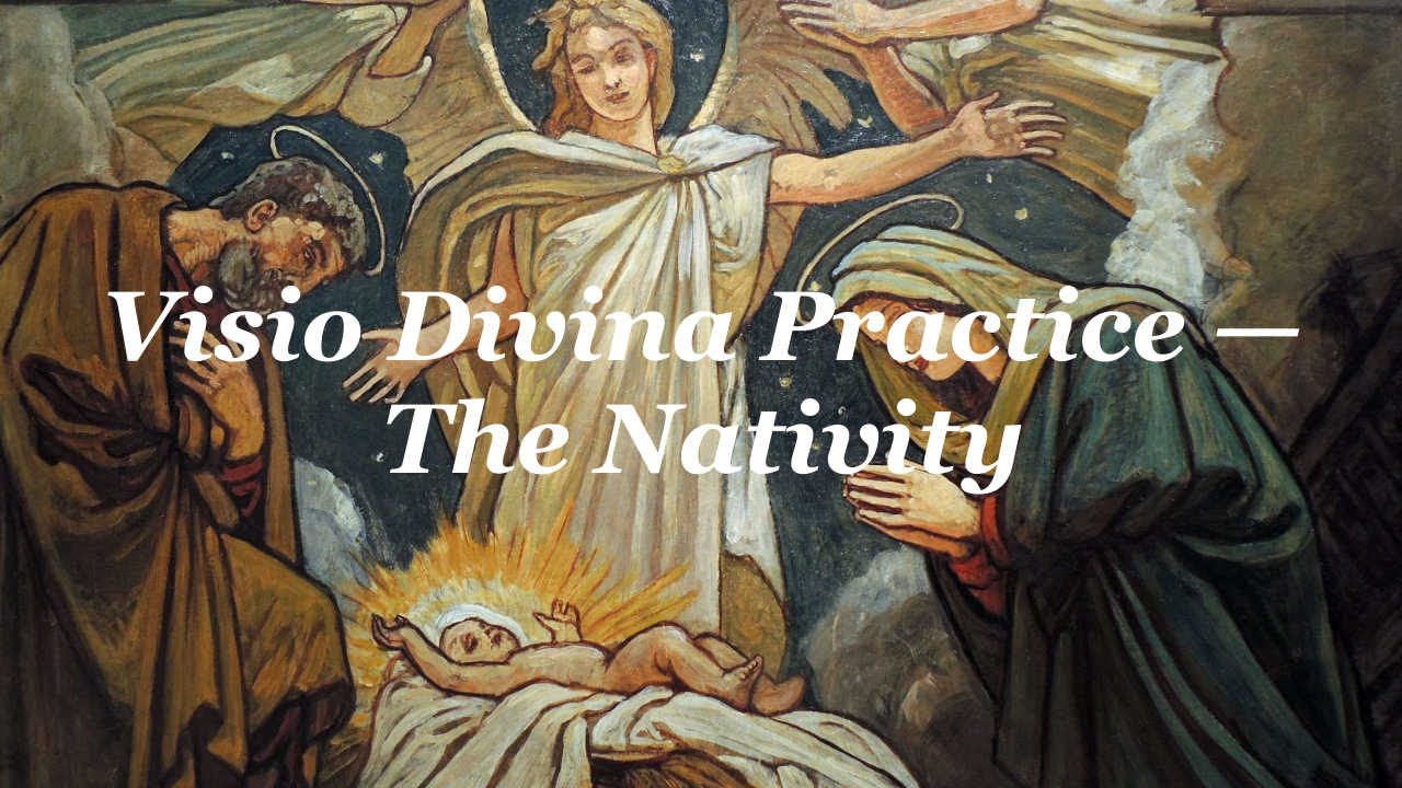 Contemplative Practice — Visio Divina with the Nativity - YouTube