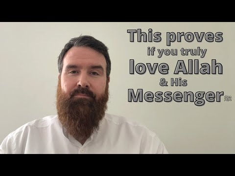 This proves if you truly love Allah and His Messenger ﷺ I Abdur Raheem McCarthy