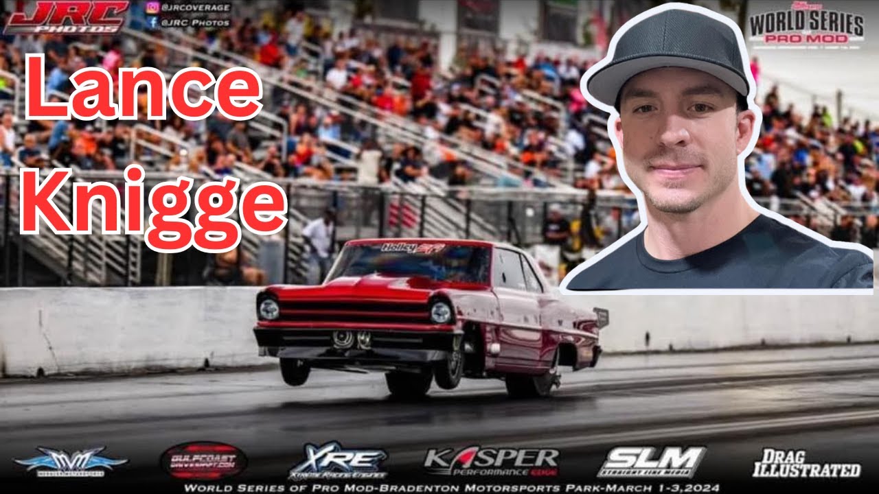 #64 Lance Knigge--- No Prep...Prep...Street....Track....He's done it ...
