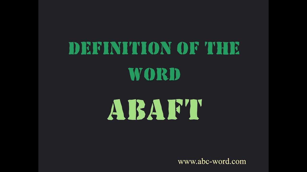 Definition of the word "Abaft" - YouTube