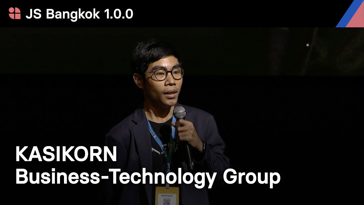 Sponsored Session by KBTG - JavaScript Bangkok 1.0.0 - YouTube