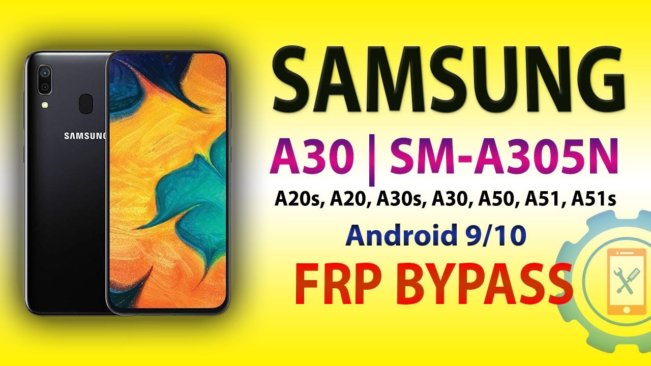 Samsung A30 (SM-A305N) FRP Bypass 2021 | Samsung FRP Bypass Android 9/10 - YouTube
