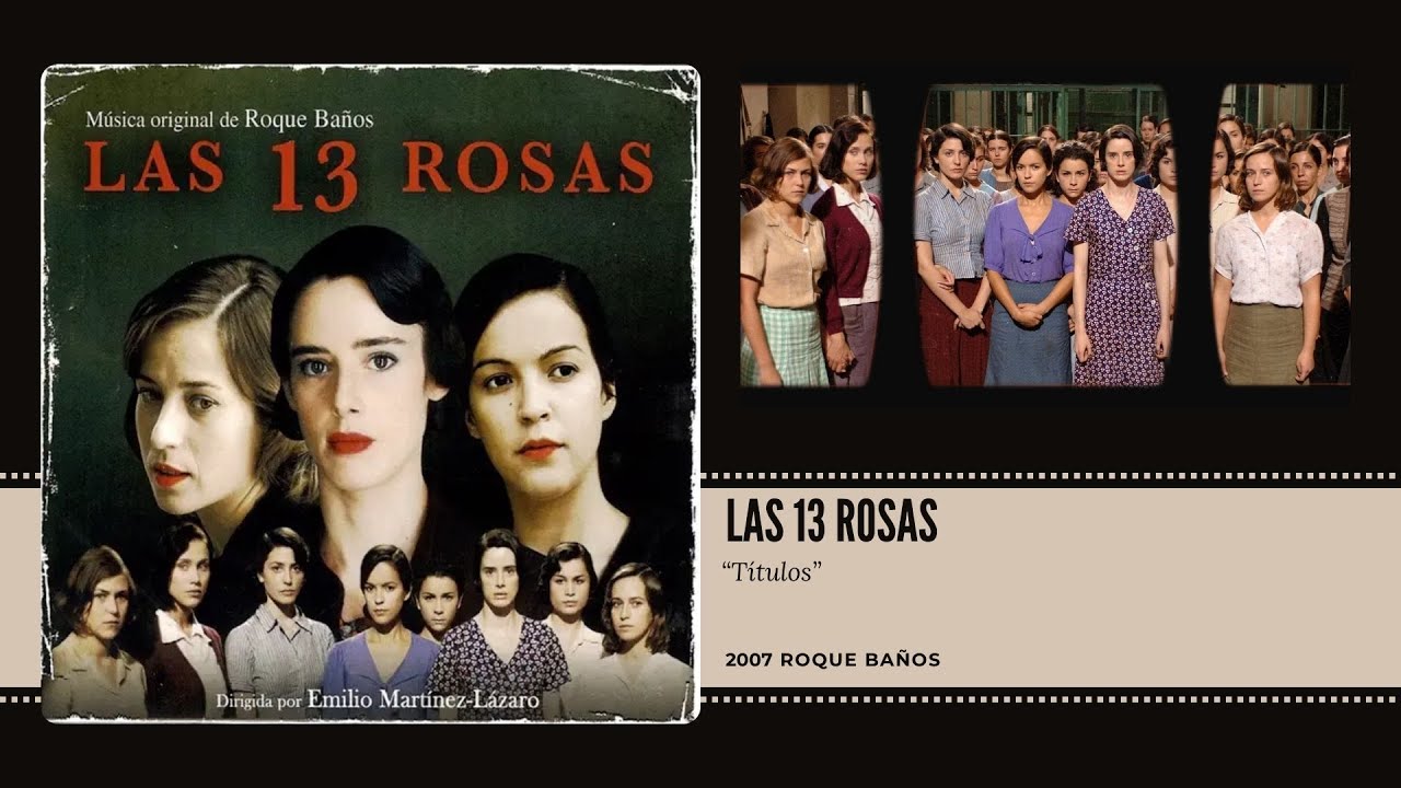 🌹 Las 13 Rosas (2007) – Títulos by Roque Baños - YouTube