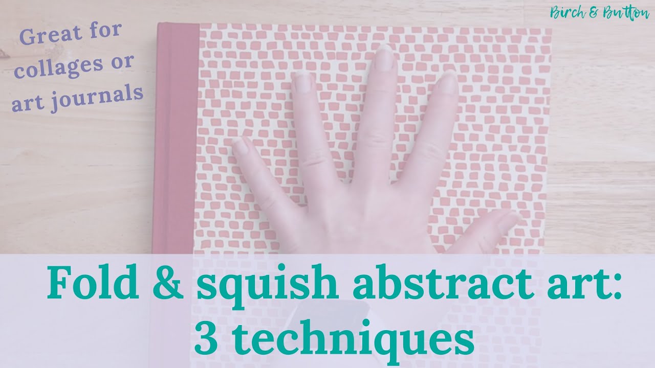 Fold and squish abstract art: 3 techniques - YouTube