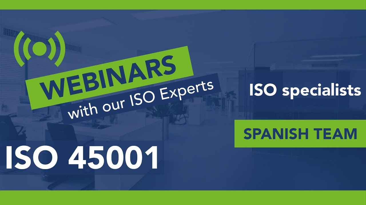 ISO Webinar | ISO 45001: 2018 | Spanish - YouTube