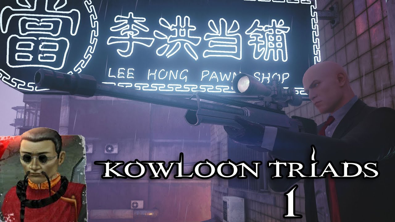 Kowloon Triads in Gang War (SA: 0:48) - HITMAN Community Contract - YouTube
