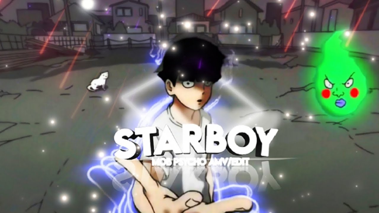 Starboy | Mob Psycho 100 [Amv/Edit] | CapCut - YouTube